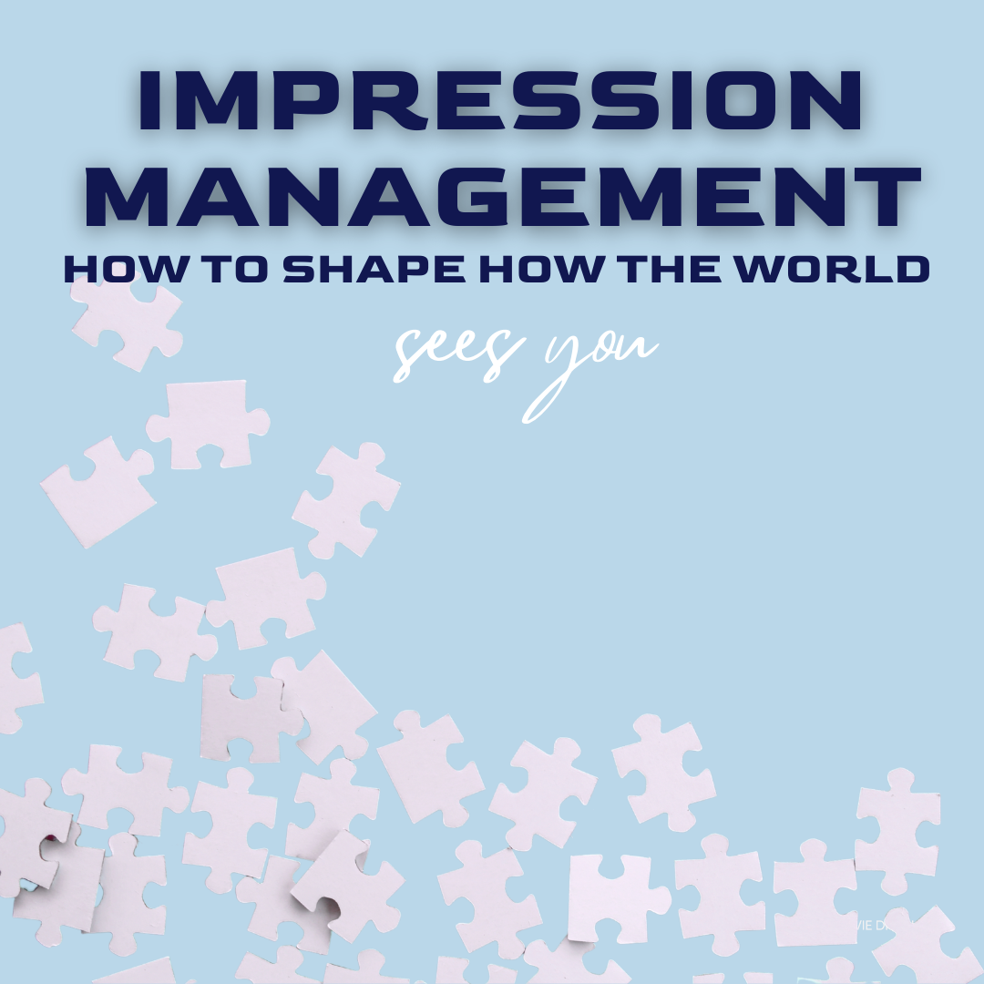 Define Impression Management: Master the Art of Perception