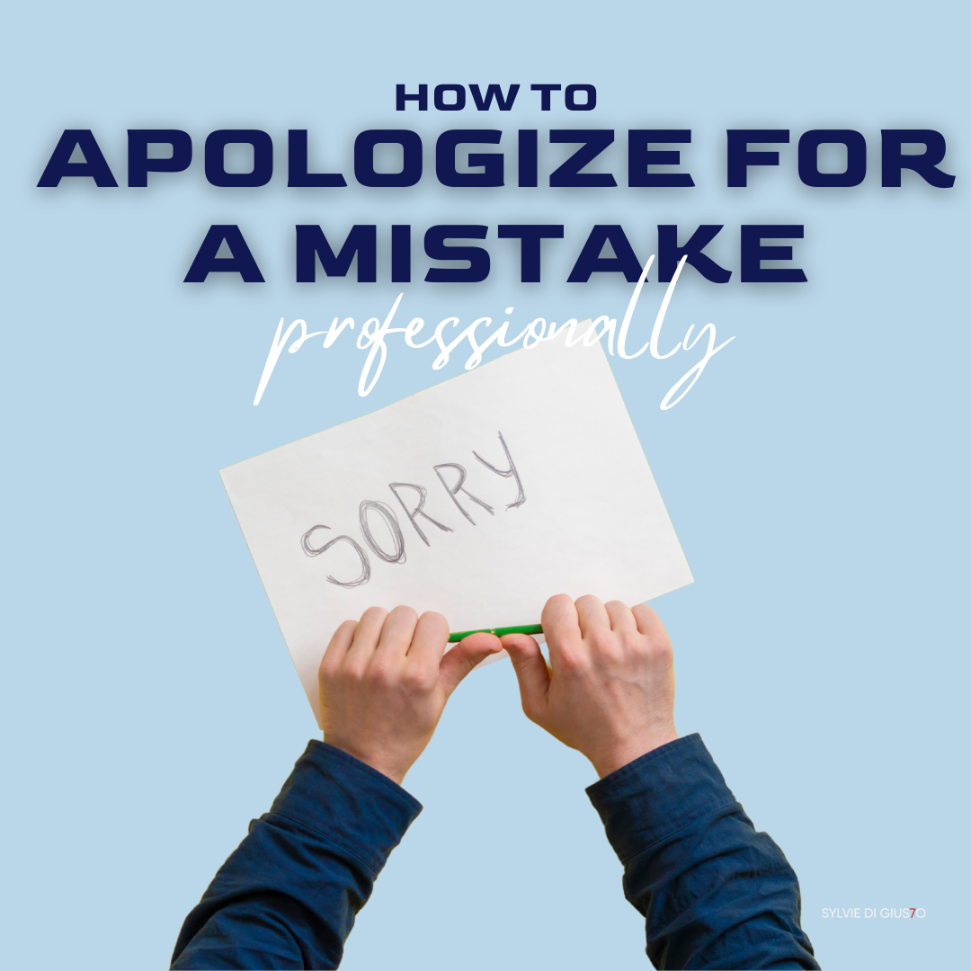 How to Apologize for a Mistake Professionally: Step-by-Step
